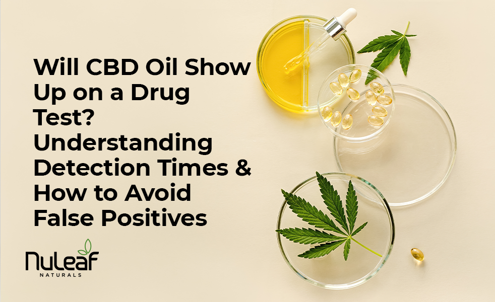 CBD Oil and Drug Test | Detection Times & False Positives