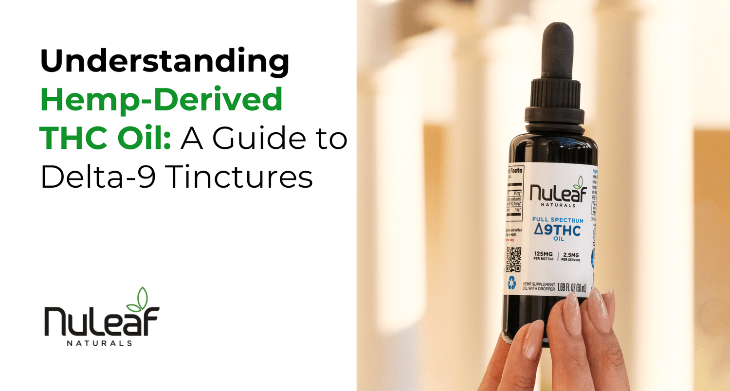 Understanding Hemp-Derived Delta-9 THC Tinctures: A Detailed Look